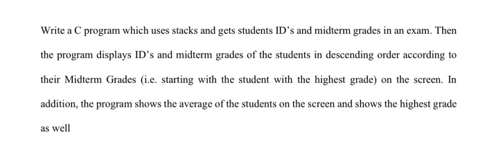 Solved Write a C program which uses stacks and gets students | Chegg.com