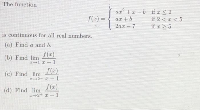 Solved The function f(x)=⎩⎨⎧ax2+x−bax+b2ax−7 if x≤2 if 2 | Chegg.com