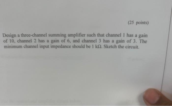 Solved Design a three-channel summing amplifier such that | Chegg.com
