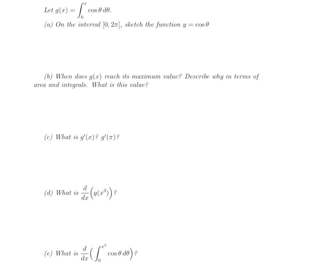 Solved Let g(x)=∫0xcosθdθ. (a) On the interval [0,2π], | Chegg.com