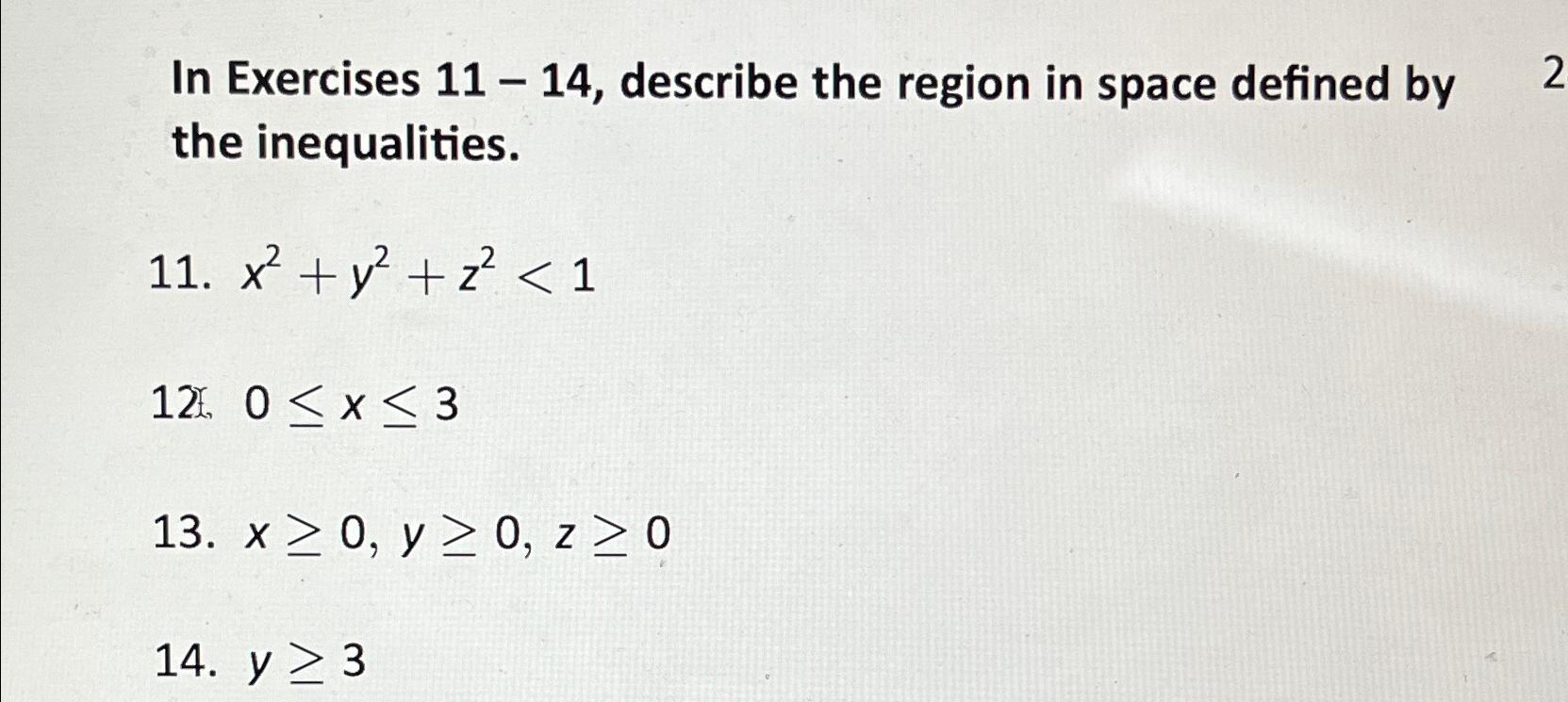 Solved In Exercises 11 - 14, ﻿describe the region in space | Chegg.com