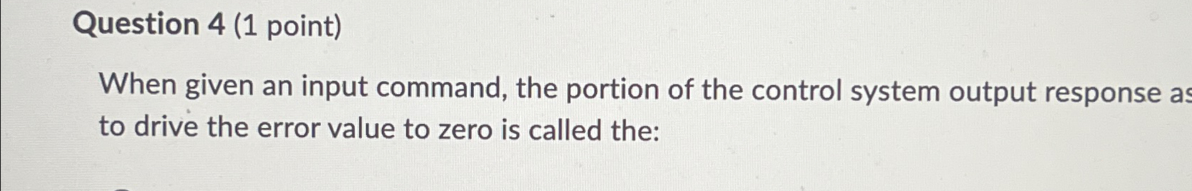 Solved Question 4 (1 ﻿point)When given an input command, the | Chegg.com