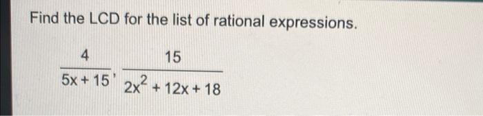 Solved Find the LCD for the list of rational expressions. 4 | Chegg.com