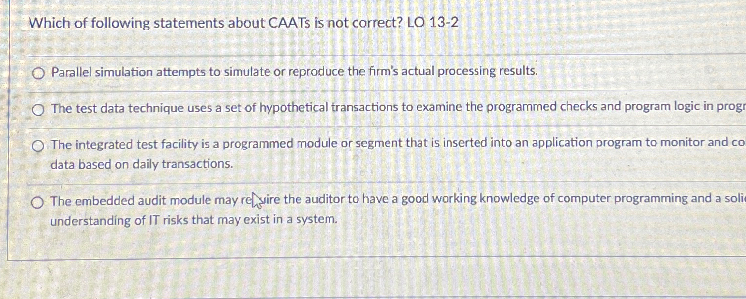 Solved Which of following statements about CAATs is not | Chegg.com