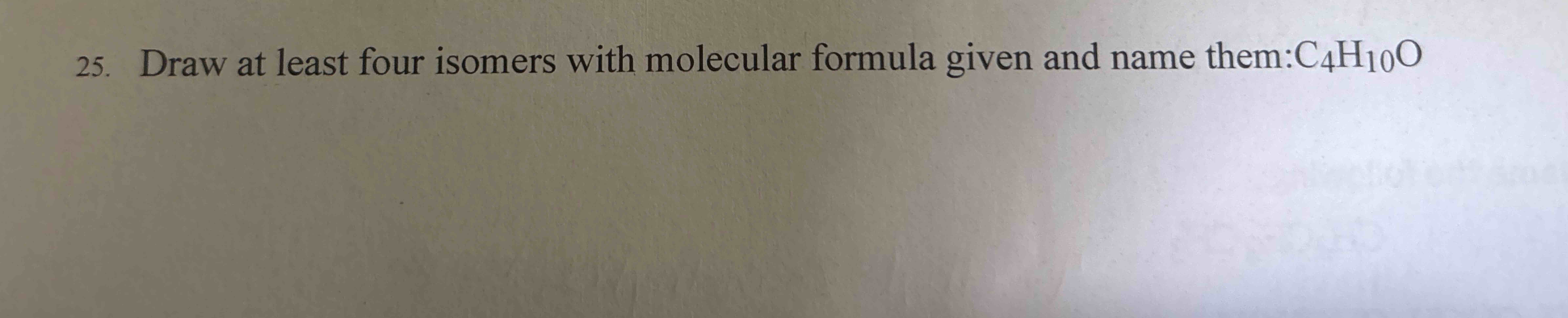 Solved Draw at ﻿least four isomers with molecular formula | Chegg.com