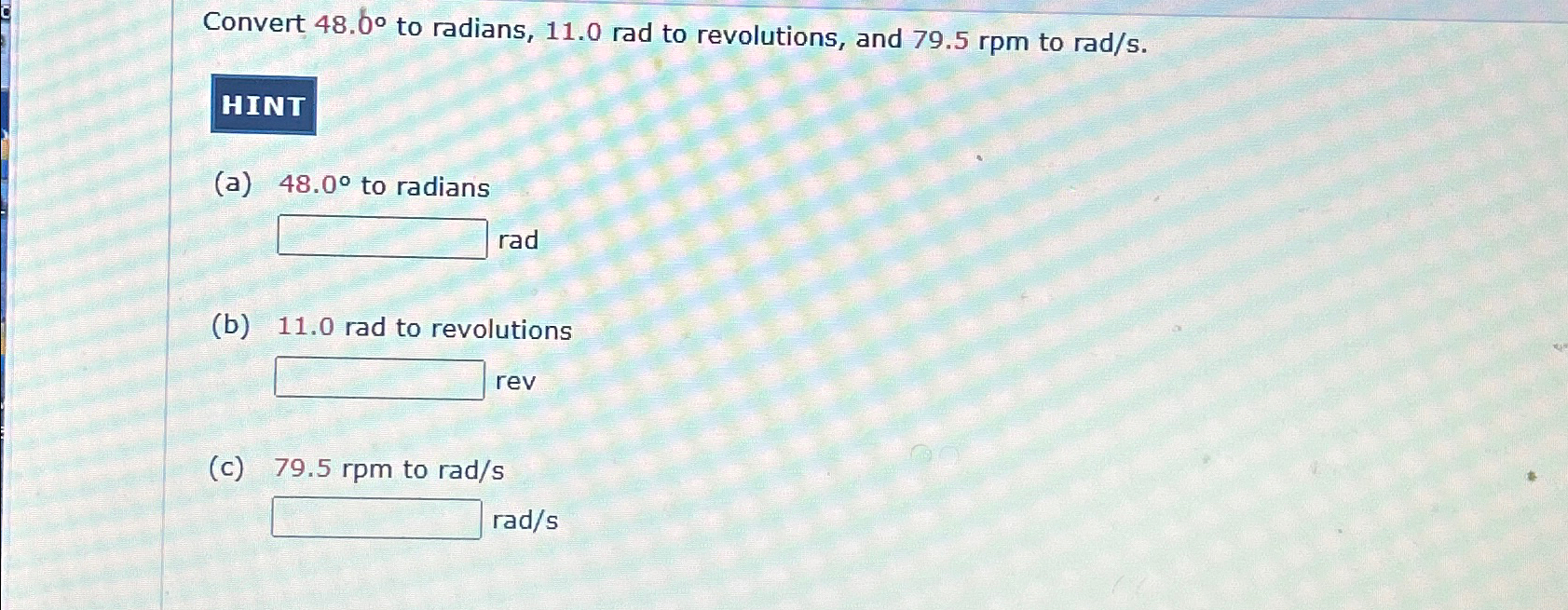Solved Convert 48.6° ﻿to radians, 11.0 ﻿rad to revolutions, | Chegg.com