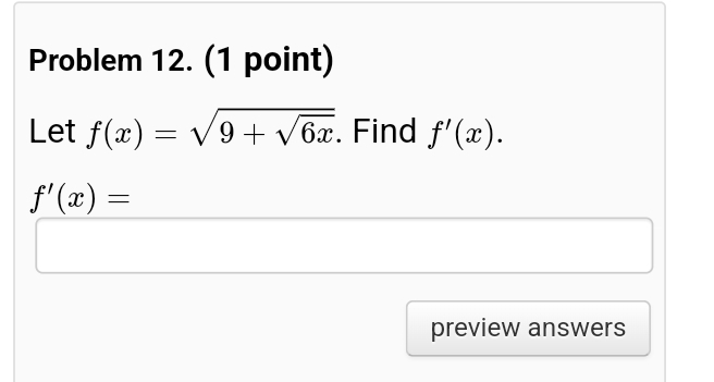Solved Problem 12. (1 ﻿point)Let f(x)=9+6x22. ﻿Find | Chegg.com
