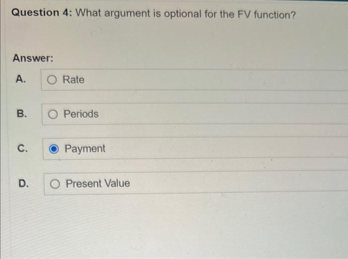 Solved Question 4: What argument is optional for the FV | Chegg.com