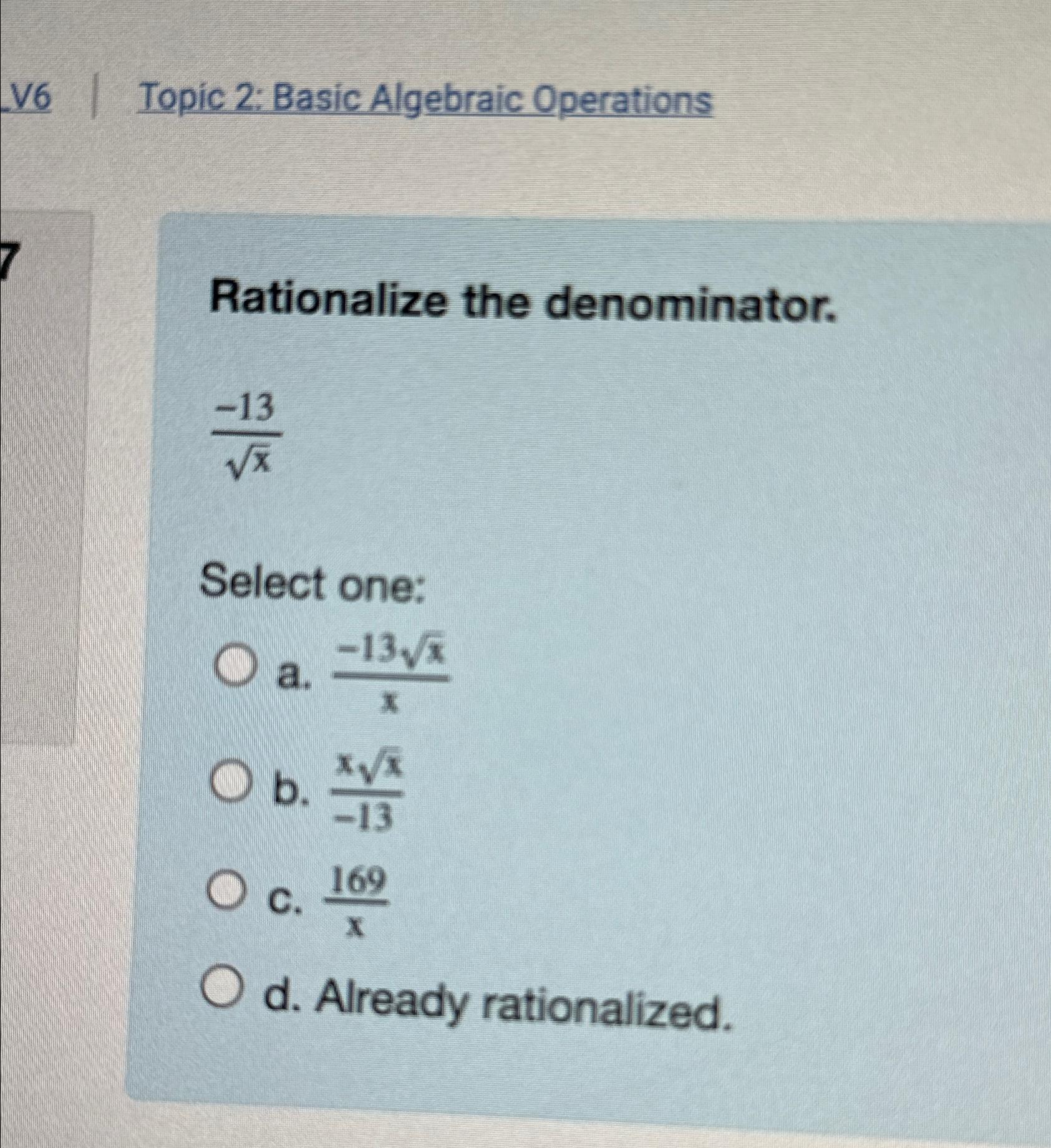 Solved Topic 2: Basic Algebraic OperationsRationalize the | Chegg.com