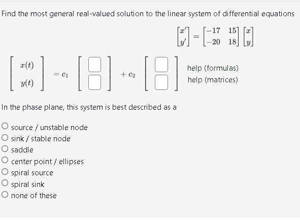 Solved Find the most general real-valued solution to the | Chegg.com