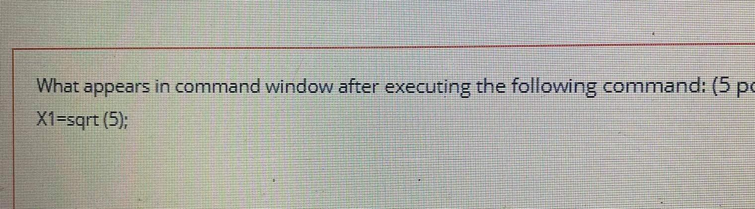 Solved What appears in command window after executing the | Chegg.com