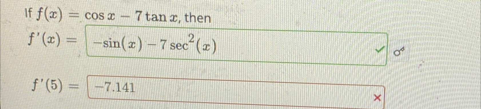Solved If f(x)=cosx-7tanx, ﻿then | Chegg.com