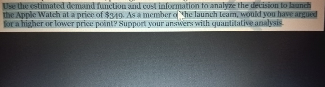 Solved Use the estimated demand function and cost | Chegg.com