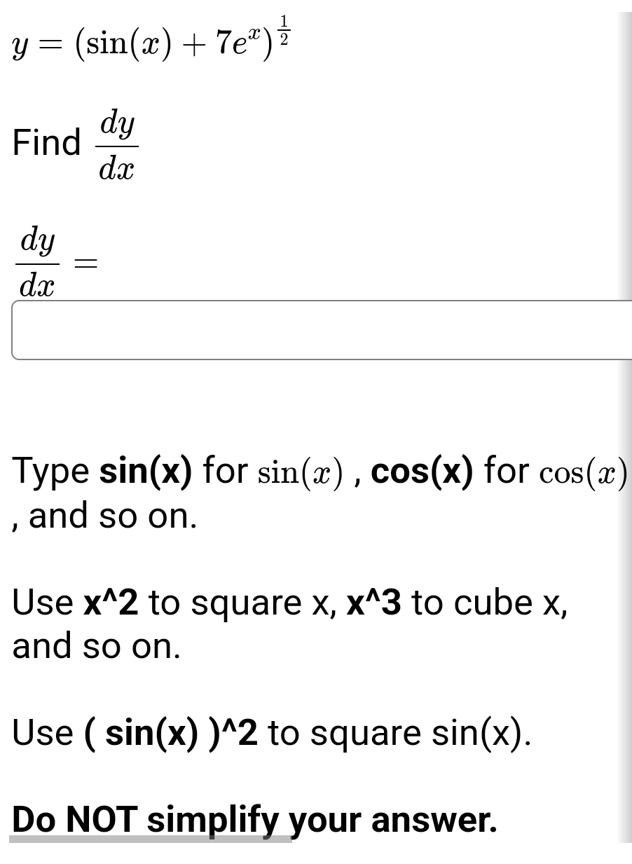 Solved y=(sin(x)+7ex)12Find dydxdydx=Type sin(x) ﻿for | Chegg.com