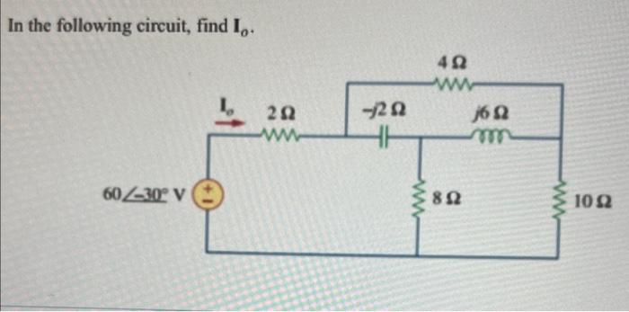 Solved In the following circuit, find I0. | Chegg.com