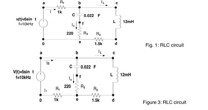Solved Fig. 1: RLC circuit Figure 3: RLC circuit1. Convert | Chegg.com