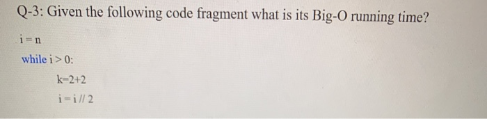 Solved Q-3: Given the following code fragment what is its | Chegg.com