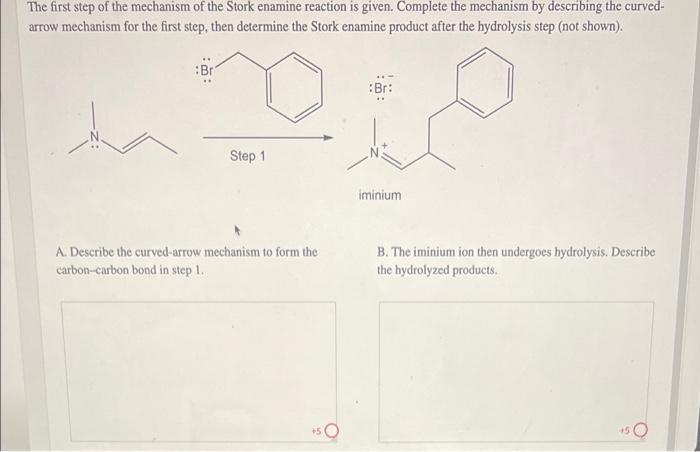 Solved The first step of the mechanism of the Stork enamine | Chegg.com