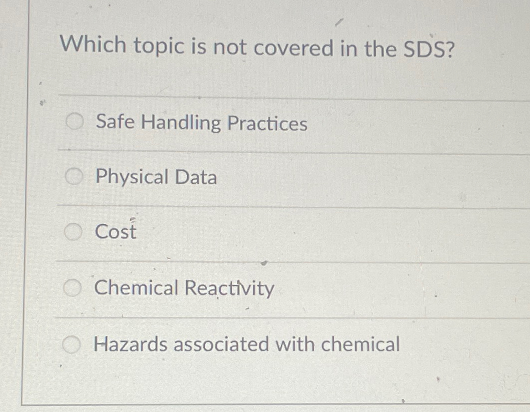 Solved Which topic is not covered in the SDS?Safe Handling | Chegg.com