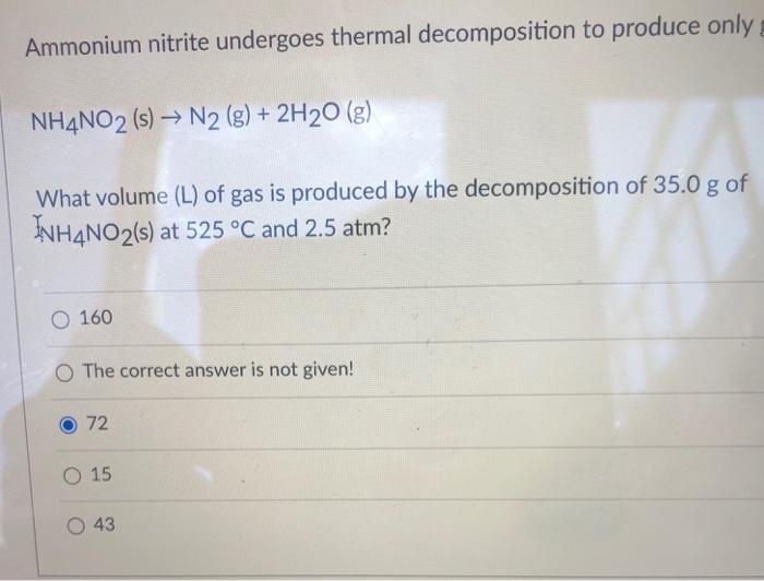 Solved Ammonium nitrite undergoes thermal decomposition to | Chegg.com