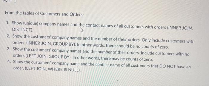 Solved From the tables of Customers and Orders: 1. Show | Chegg.com