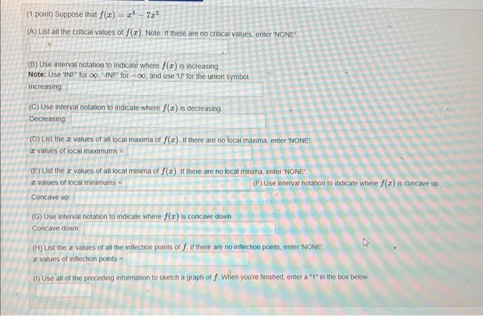 Solved (1 point) Suppose that f(x)=x4−7x3 (A) List all the | Chegg.com
