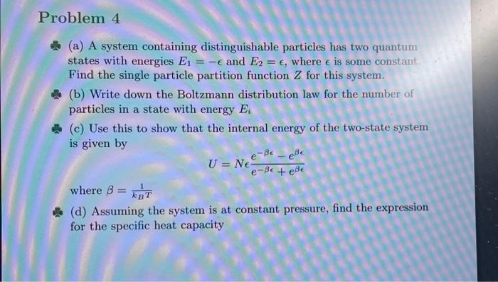 Solved Problem 4 (a) A system containing distinguishable | Chegg.com