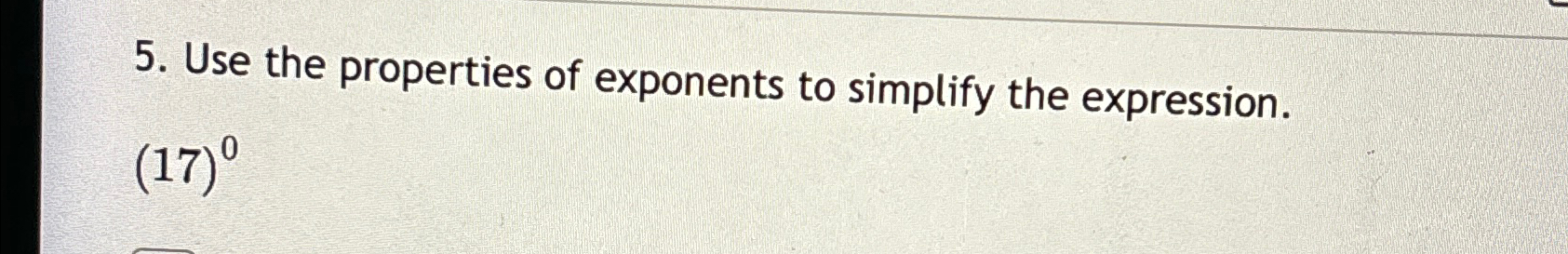 Solved Use the properties of exponents to simplify the | Chegg.com