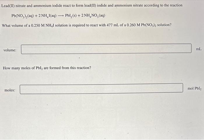 Solved Lead(II) nitrate and ammonium iodide react to form | Chegg.com