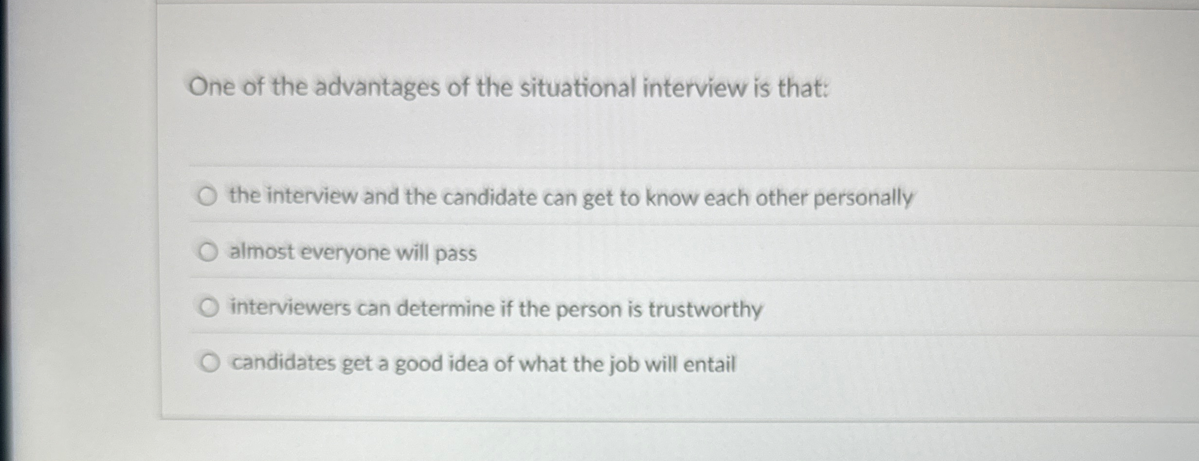 Solved One of the advantages of the situational interview is | Chegg.com