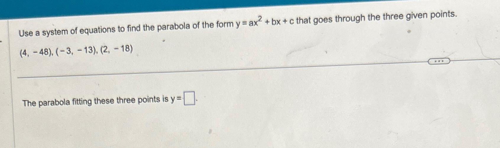 Solved Use a system of equations to find the parabola of the | Chegg.com