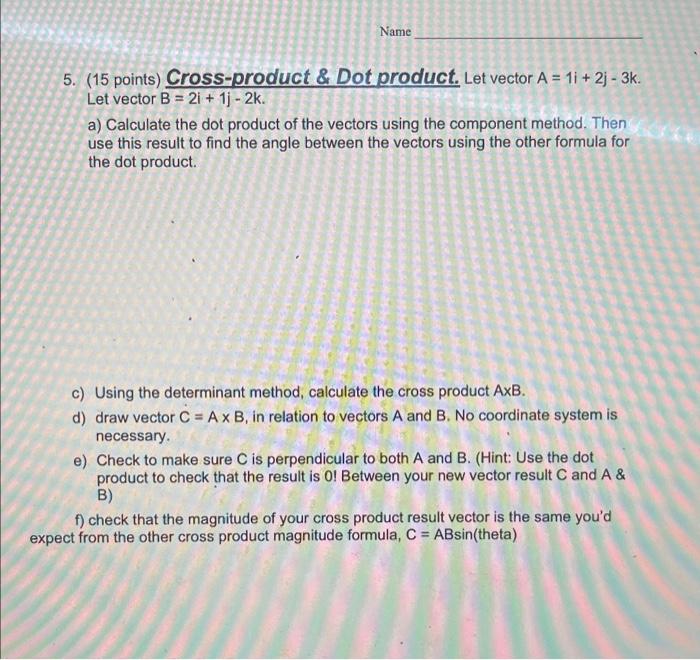 Solved 5. (15 points) Cross-product \& Dot product. Let | Chegg.com