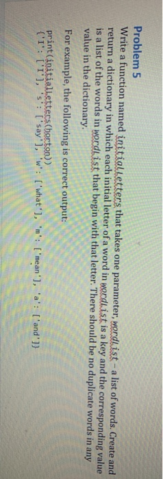 Solved Problem 5 Write a function named initialletters that | Chegg.com