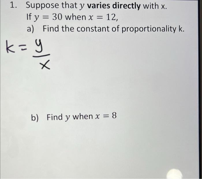 Solved 1. Suppose that y varies directly with x. If y=30 | Chegg.com