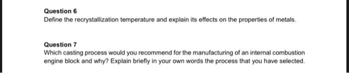 Solved Question 6 Define the recrystallization temperature | Chegg.com