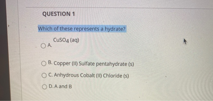 Solved QUESTION 1 Which of these represents a hydrate? CuSO4 | Chegg.com