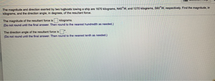 Solved the magnitude and direction exerted by two tugboats | Chegg.com