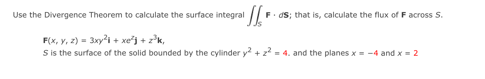 Solved Use the Divergence Theorem to calculate the surface | Chegg.com