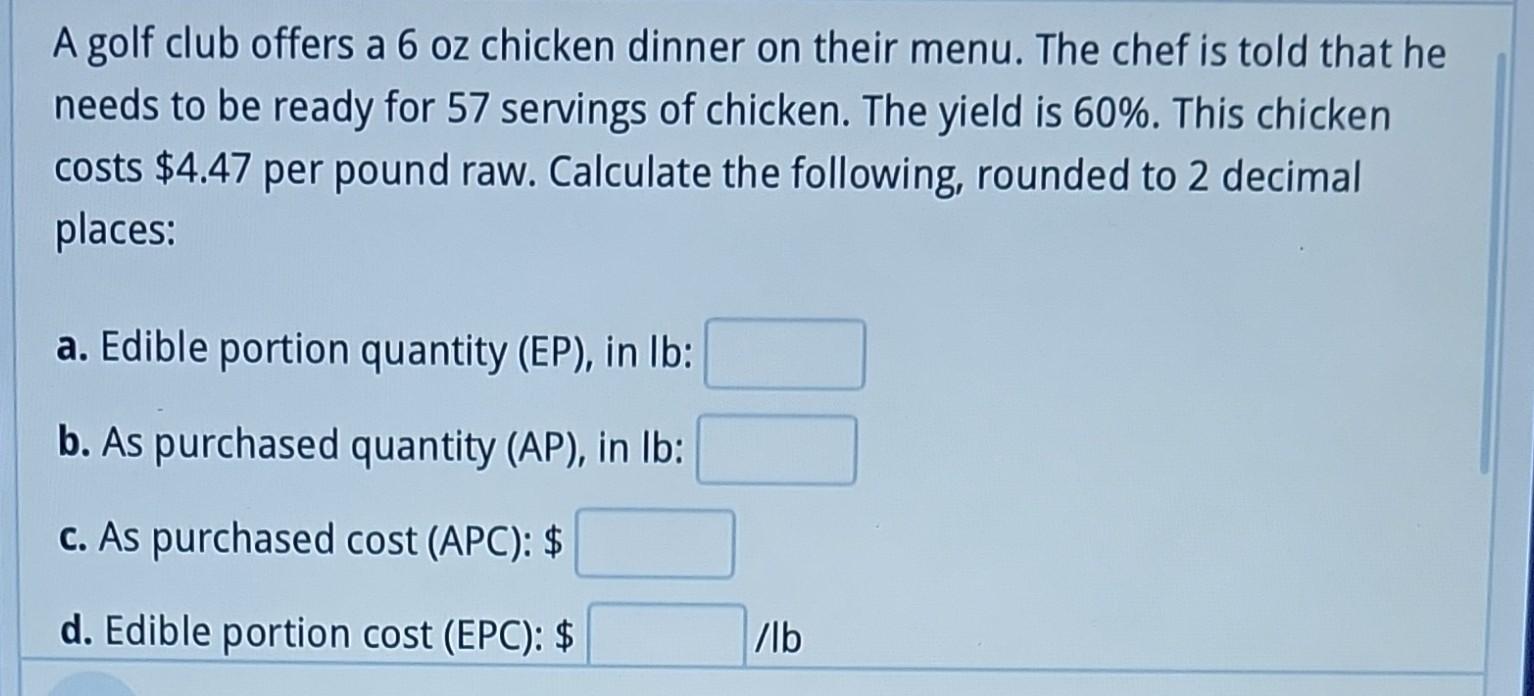 Solved A golf club offers a 6 oz chicken dinner on their | Chegg.com