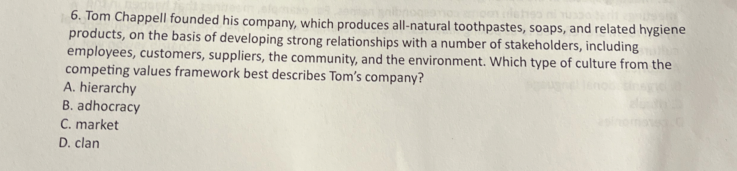 Solved Tom Chappell founded his company, which produces | Chegg.com