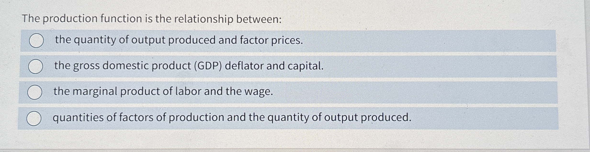 Solved The production function is the relationship between: | Chegg.com