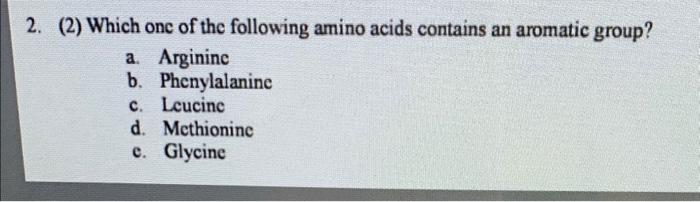 Solved 2. (2) Which onc of the following amino acids | Chegg.com