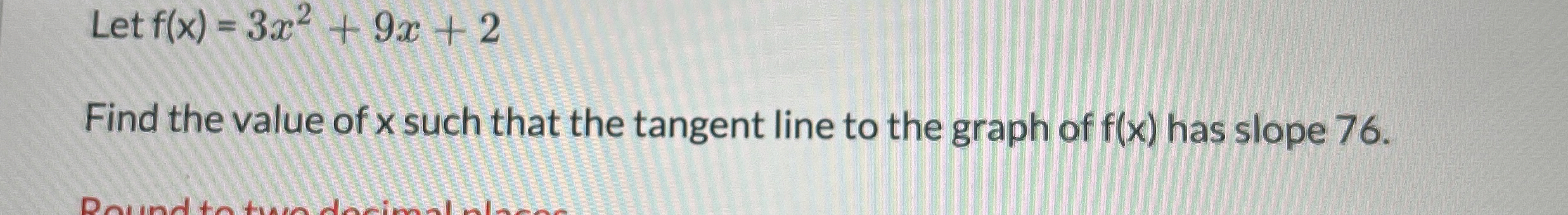 Solved Let f(x)=3x2+9x+2Find the value of x ﻿such that the | Chegg.com