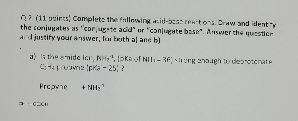 Solved Q2. (11 points) Complete the following acid-base | Chegg.com