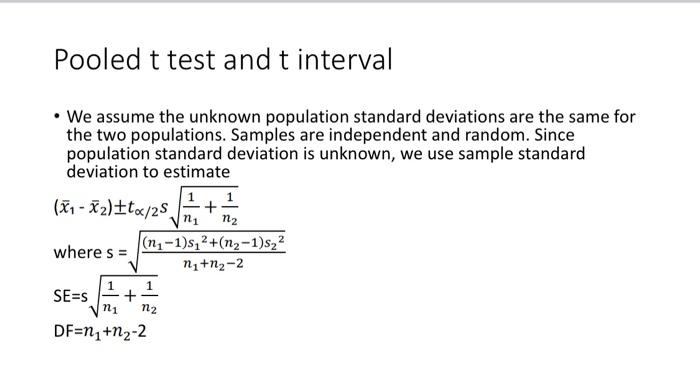Pooled t test and t interval -We assume the unknown | Chegg.com