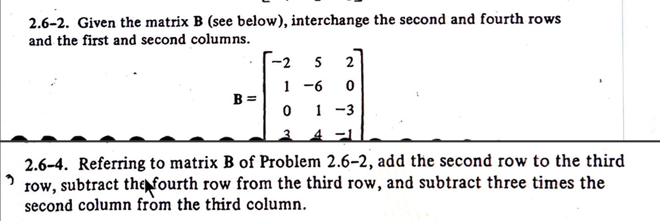 Solved 2.6-2. ﻿Given the matrix B (see below), ﻿interchange | Chegg.com