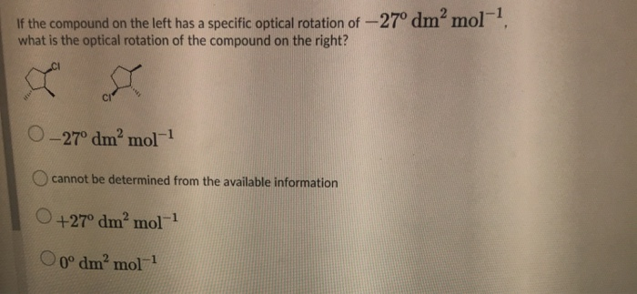 Solved If the compound on the left has a specific optical | Chegg.com