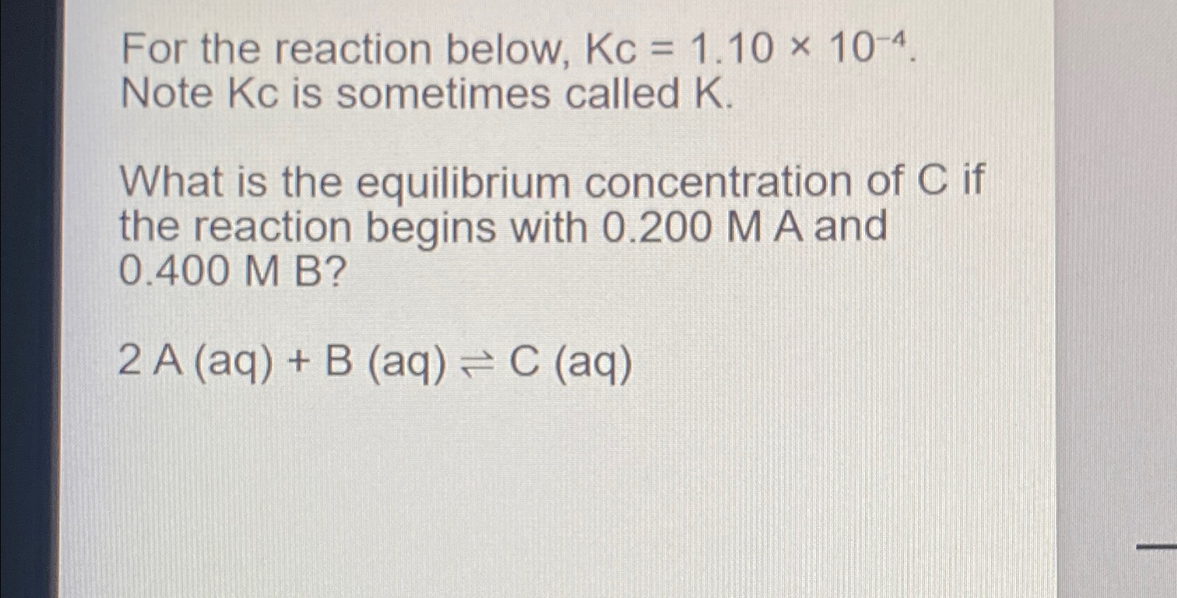 Solved For the reaction below, Kc=1.10×10-4. ﻿Note Kc ﻿is | Chegg.com
