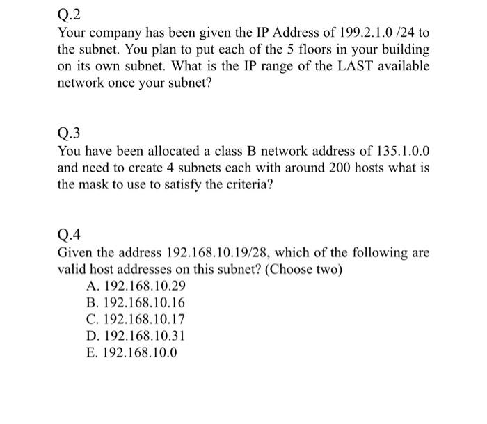 Solved Q.2 Your company has been given the IP Address of | Chegg.com