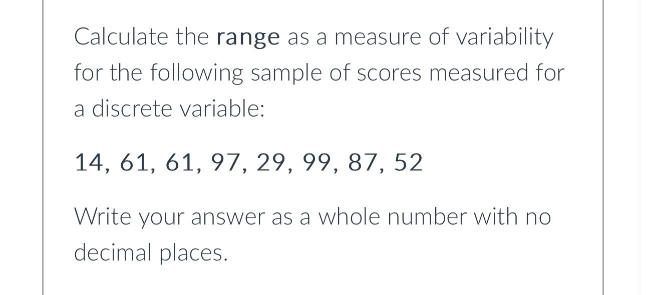 Solved Calculate the range as a measure of variability for | Chegg.com